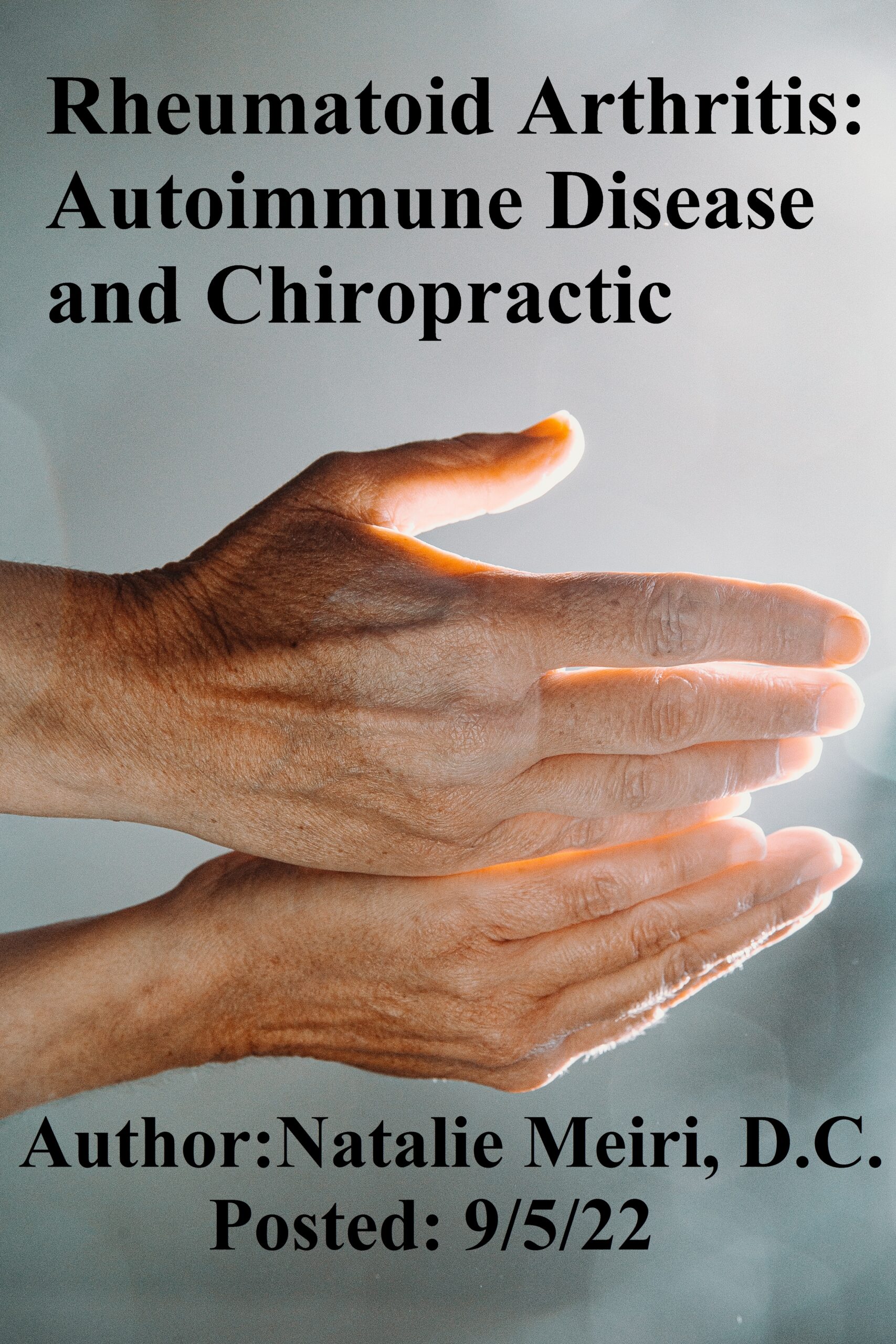 Rheumatoid Arthritis: Autoimmune Disease and Chiropractic