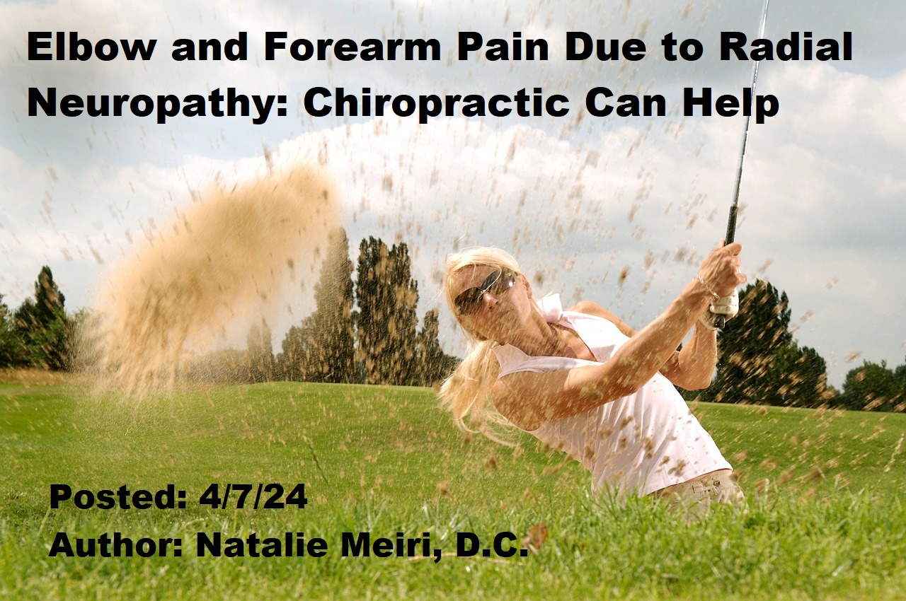 Elbow and Forearm Pain Due to Radial Neuropathy: Chiropractic Can Help
